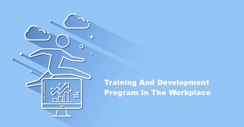 Lack of Proper Training and Development Program in the Workplace Can ...